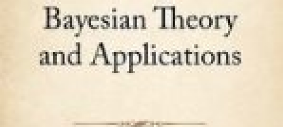 Bayesian Theory and Applications